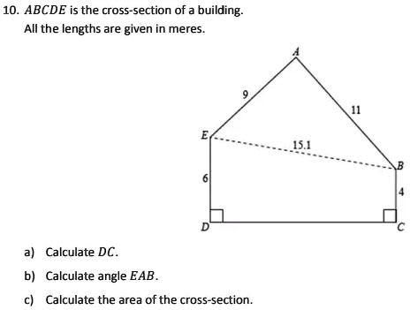 SOLVED: ABCDE is the cross-section of = building All the lengths are ...