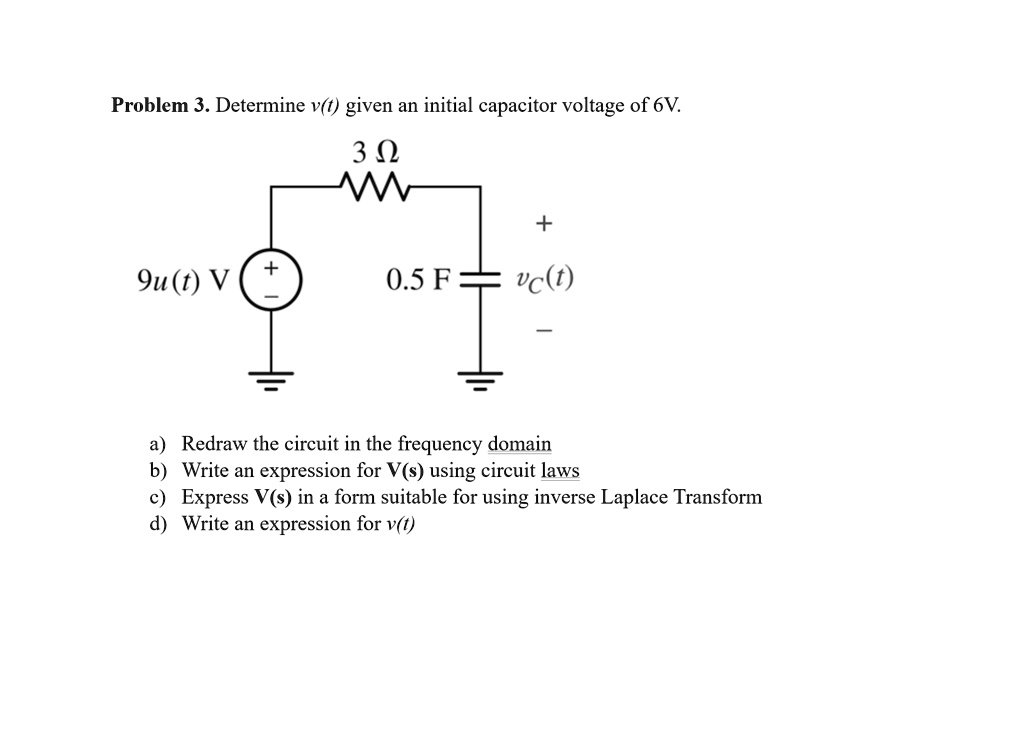 SOLVED: Please show LT SPICE simulation only please. Problem 3. Determine v(t) given an initial ...