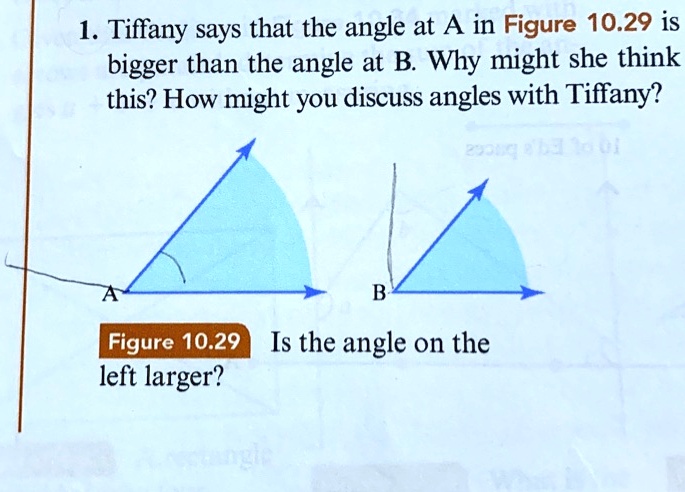 SOLVED: 1 Tiffany says that the angle at A in Figure 10.29 is bigger ...