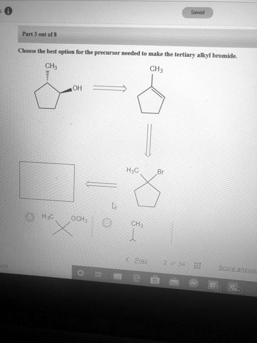 SOLVED: Suved 8 to Jno â‚¬ Hed Choose the best option for the precursor needed to make the ...