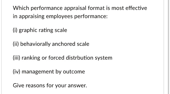 SOLVED: Which performance appraisal format is most effective in ...