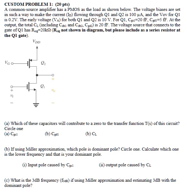 SOLVED: CUSTOMPROBLEM1: 20pts A common-source amplifier has a PMOS as the load as shown below ...