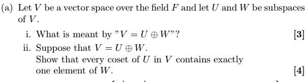 SOLVED:Let V be a vector space over the field F and let U and W be subspaces of V. What is meant ...