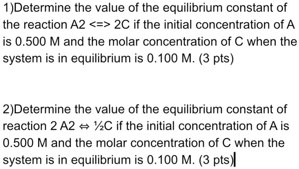 SOLVED: 1)Determine the value of the equilibrium constant of the ...