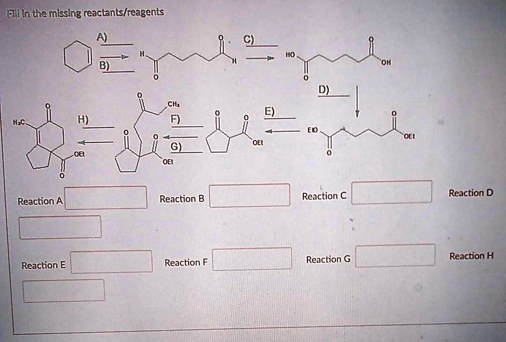 SOLVED:Fillin the missing reactants/reagents A) Ho Oh Ch; H_c_ H) EO ...