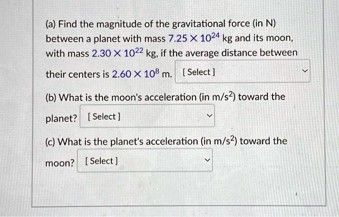 SOLVED: (aFind the magnitude of the gravitational force (in N) between ... SOLVED: (aFind the magnitude of the gravitational force (in N) between ...