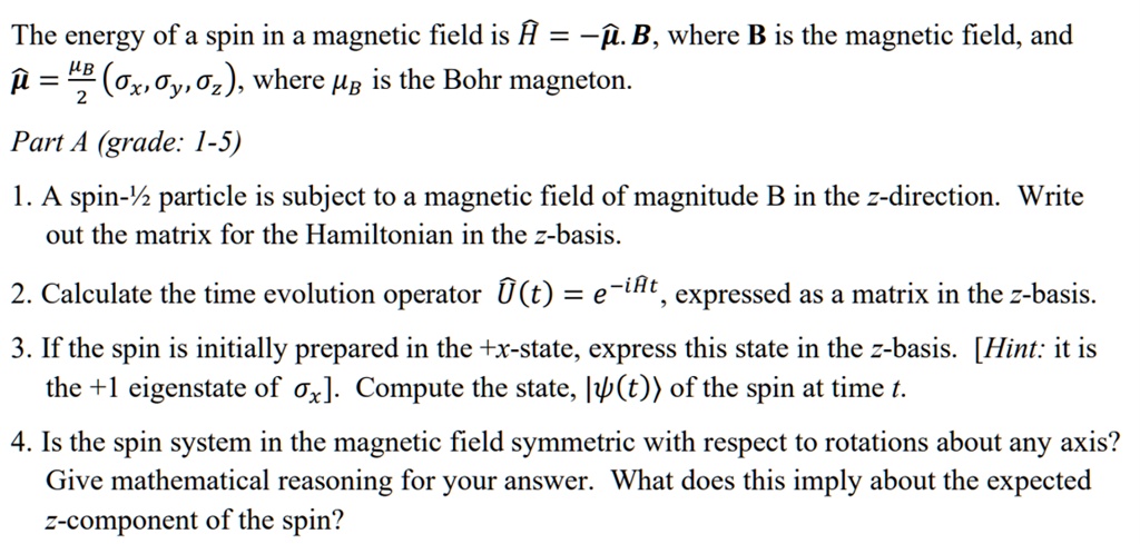 SOLVED: The energy of a spin in a magnetic field is H = -B, where B is ...