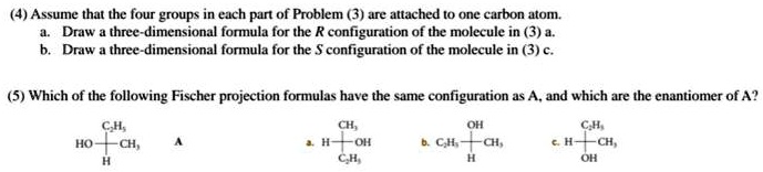SOLVED: Assume that the four groups in each part of Problem 3 are attached to one carbon atom. a ...