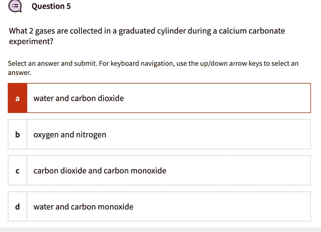 := Question 5 What 2 gases are collected in a graduated...