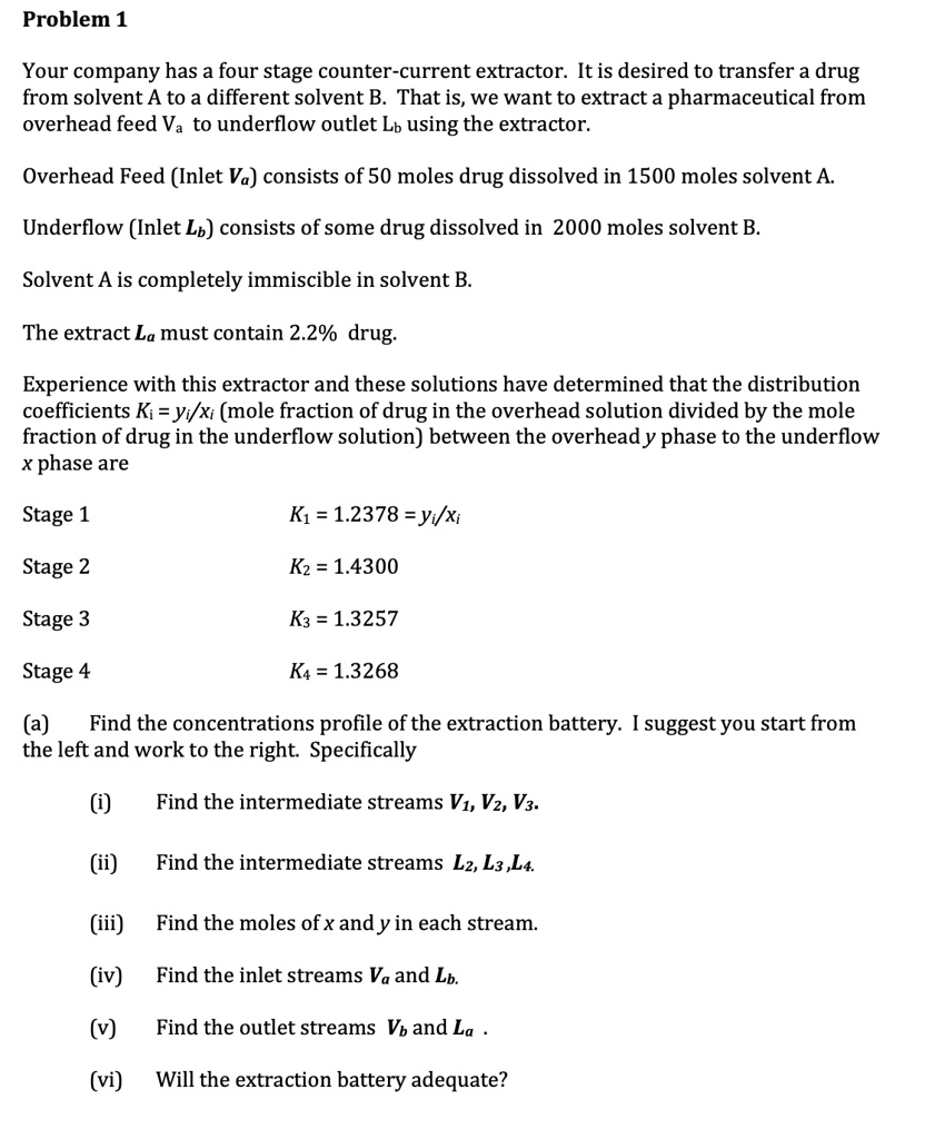 problem 1 your company has a four stage counter current extractor it is ...