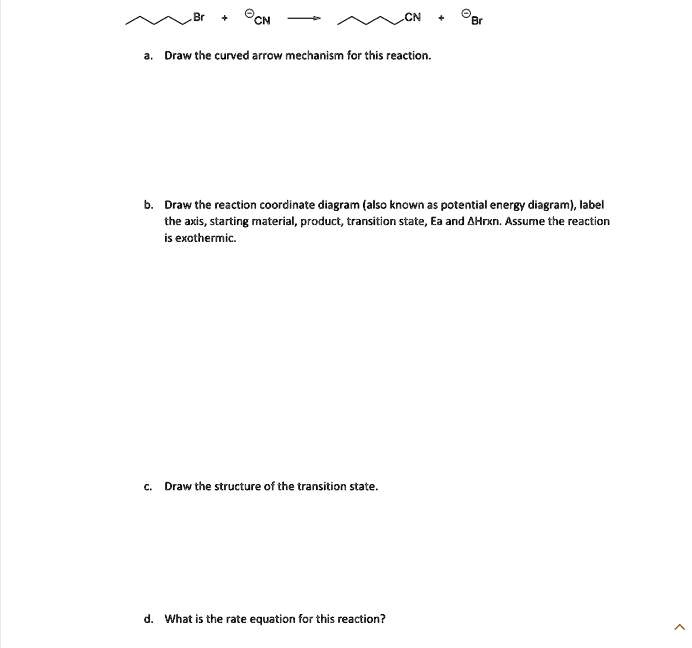 SOLVED: SN2 Reaction Draw the curved arrow mechanism for this reaction ...