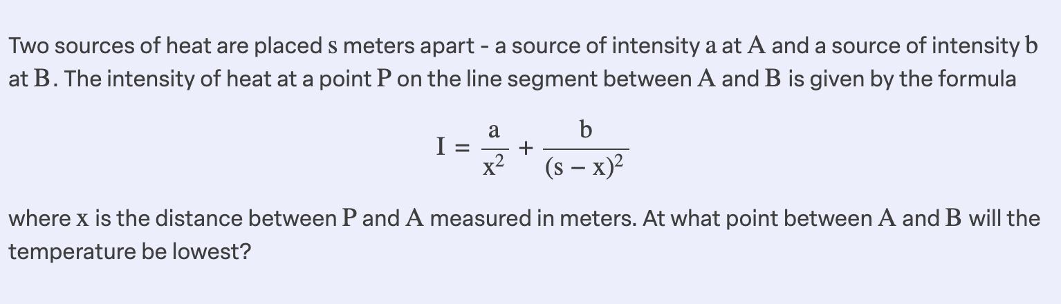 Two sources of heat are placed s meters apart - a source of intensity a ...