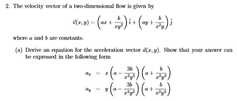 SOLVED: 2. The velocity vector of a two-dimensional flow is given by ...