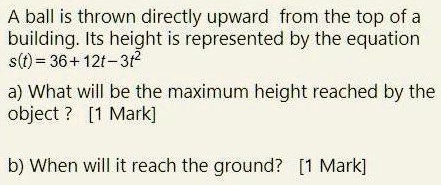 a ball is thrown directly upward from the top of a building its height ...