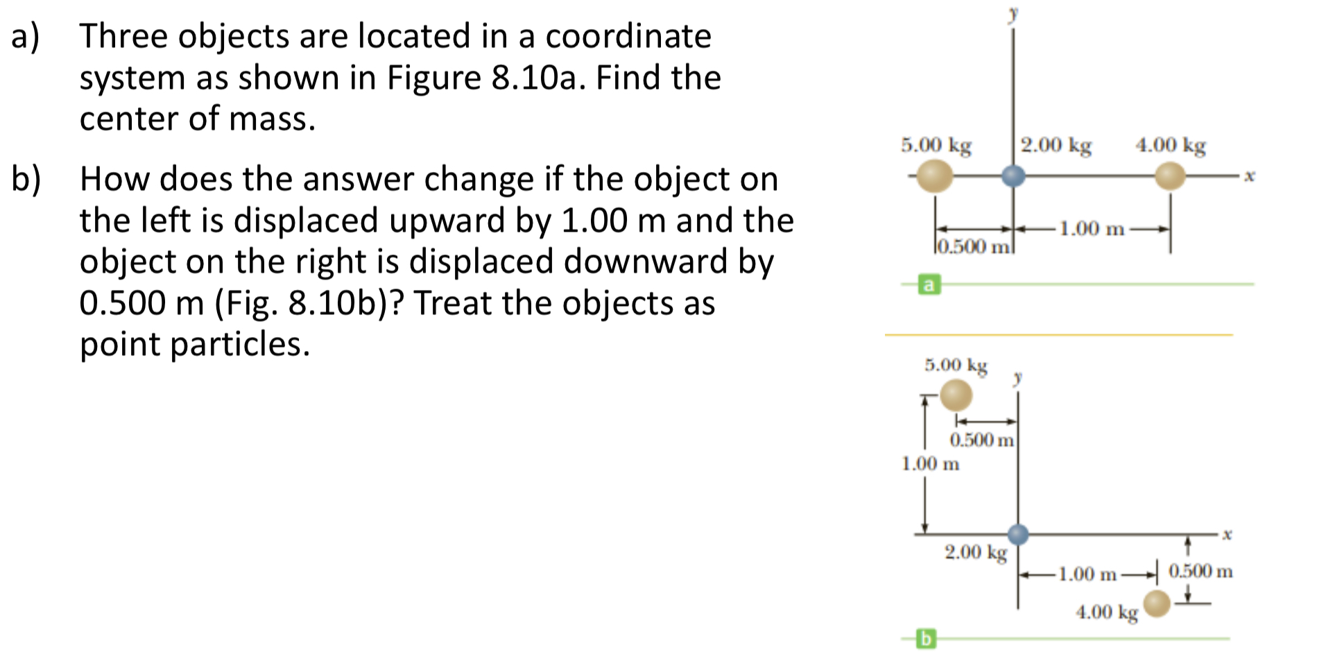 a three objects are located in a coordinate system as shown in figure 810a find the center of ...