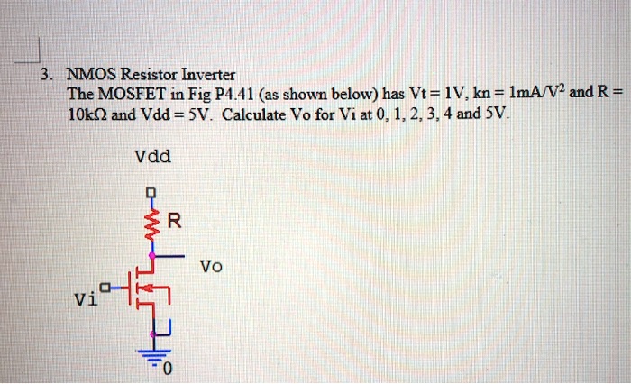 3nmos resistor inverter the mosfet in fig p441as shown belowhas ...