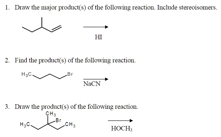 SOLVED: Draw the major product(s of the following reaction Include stereoisomers HI Find the ...