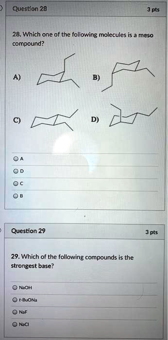 SOLVED: Question 28 28. Which one of the following molecules is a meso ...
