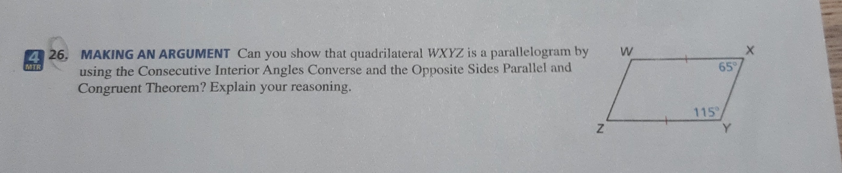 SOLVED: 4 26. MAKING AN ARGUMENT Can you show that quadrilateral WXYZ is a parallelogram by ...