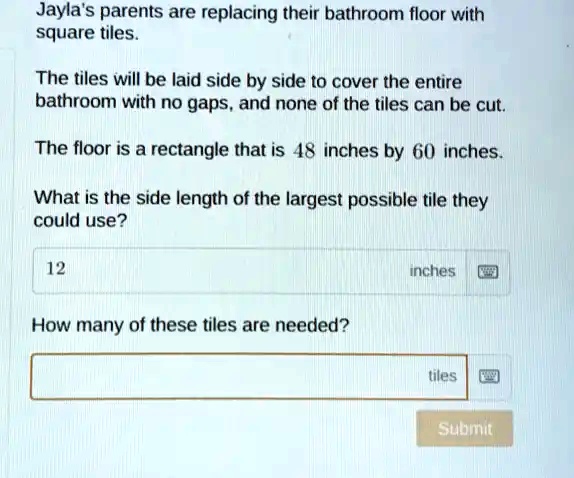 Jayla's parents are replacing their bathroom floor with square tiles ...
