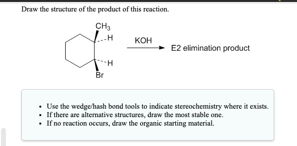 SOLVED:Draw the structure of the product of this reaction_ CH3 KOH E2 ...