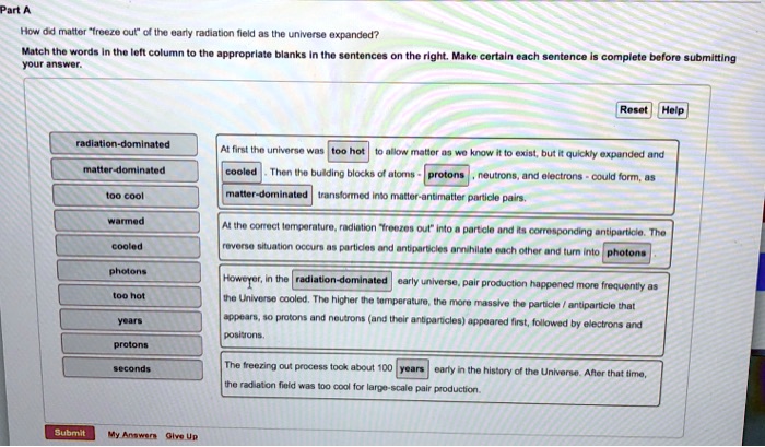 SOLVED: Part A: How did matter freeze out of the early radiation field ...