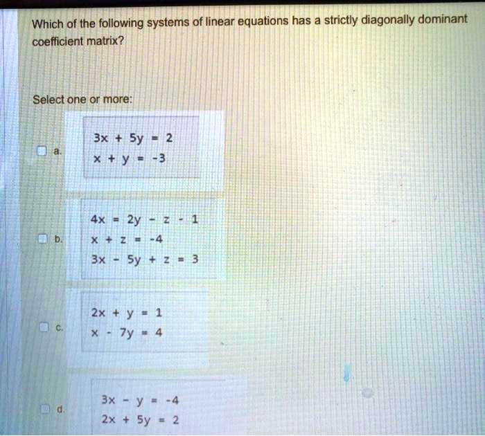 Which of the following systems of linear equations has a strictly ...