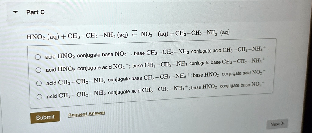 [GET ANSWER] part c hno2 aq ch3 ch2 nh2 aq rightarrow no2 aq ch3 ch2 ...