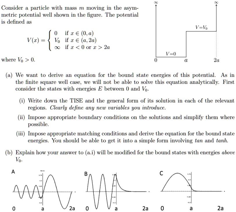 SOLVED: Consider a particle with mass m moving in the asymmetric ...