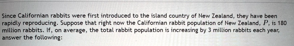 SOLVED: A.) Give a linear equation for the total number of rabbits, P(t ...