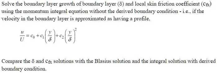 Solved Solve The Boundary Layer Growth And Local Skin Friction 6361