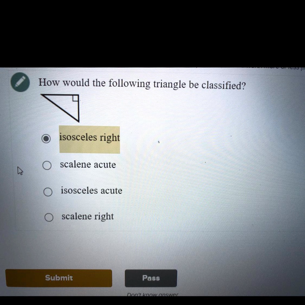 SOLVED: 'how would the following triangle be classified? Isosceles ...