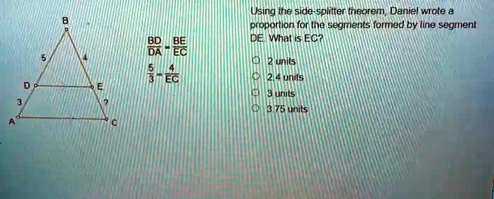 Using the side-splitter theorem, Daniel wrote a proportion...
