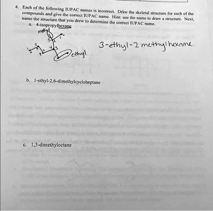 SOLVED: Each of the following IUPAC names is incorrect. Draw the skeletal structure for each of ...