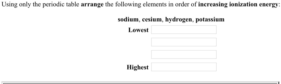 SOLVED: Using only the periodic table arrange the following elements in order of increasing ...