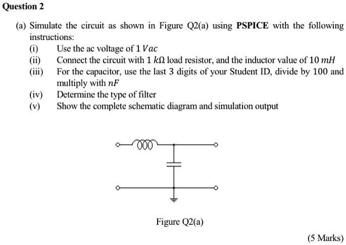 SOLVED: Text: Use PSPICE ONLY. Please use PSPICE only. Question 2 (a) Simulate the circuit as ...