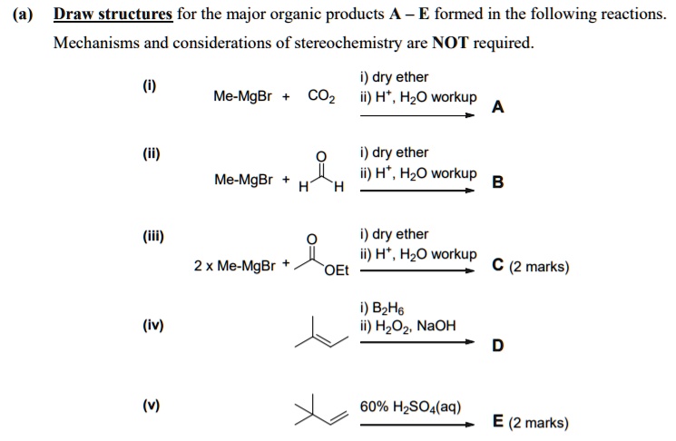 SOLVED: (a) Draw structures for the major organic products A - E formed in the following ...
