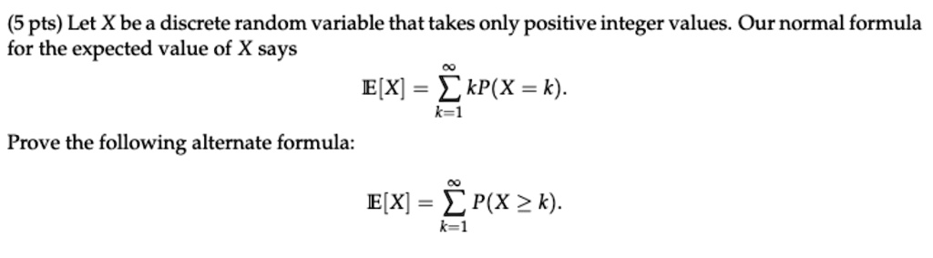 SOLVED:(5 pts) Let X be a discrete random variable that takes only ...