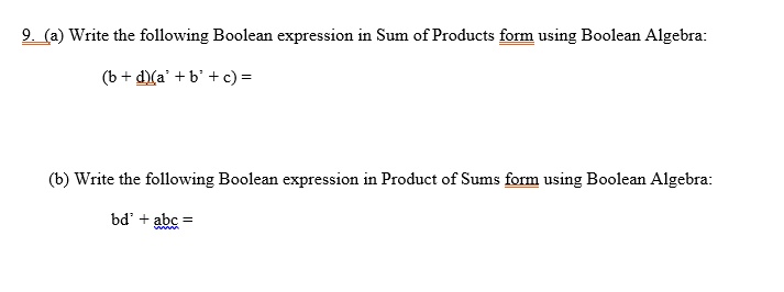 Solved A Write The Following Boolean Expression In Sum Of Products Form Using Boolean Algebra