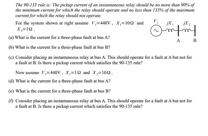 SOLVED: The 90-135 rule is: The pickup current of an instantaneous ...