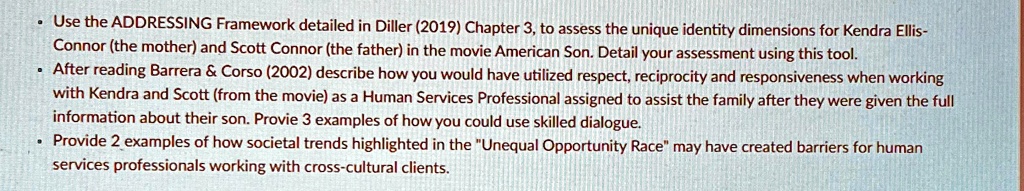 Use the ADDRESSING Framework detailed in Diller (2019) Chapter 3, to ...