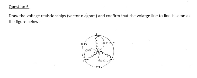 SOLVED: Draw the voltage relationships (vector diagram) and confirm ...