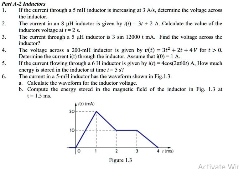 SOLVED: Part A - Inductors 1. If the current through a 5 mH inductor is increasing at 3 A/s ...