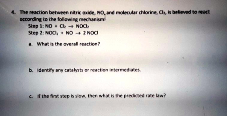 Tne reaction between nitric oride noand molecular chlorine...