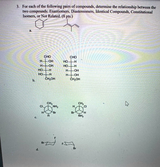 SOLVED: For each of the following pairs of compounds, determine the relationship betwecn the tWO ...