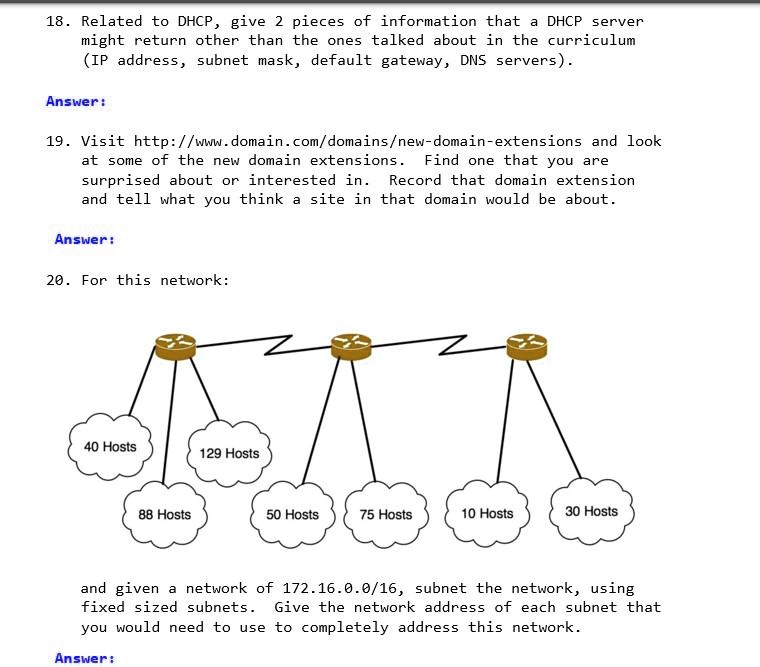 SOLVED: 18. Related to DHCP, give 2 pieces of information that a DHCP server might return other ...