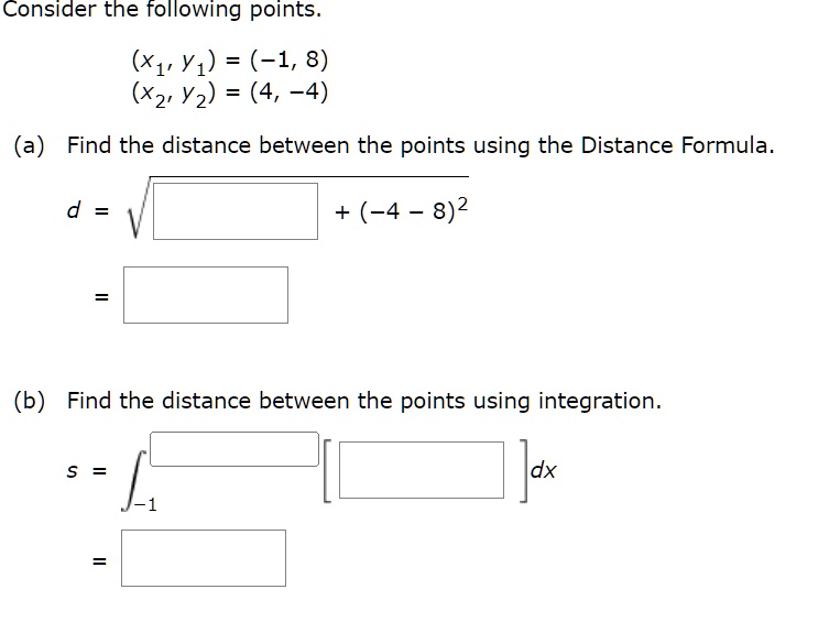 SOLVED: Consider the following points (x1y1) =(-1,8) (x2y2) =(4,-4) (a ...