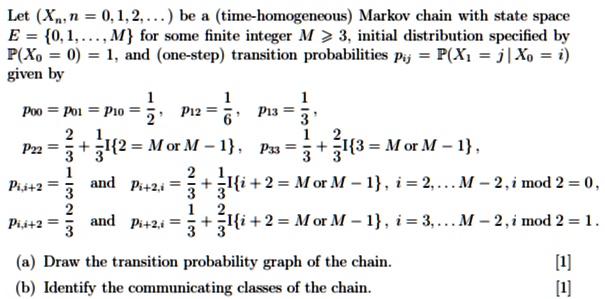 let n 012 time homogencous markov chain with state space e 01 m for ...