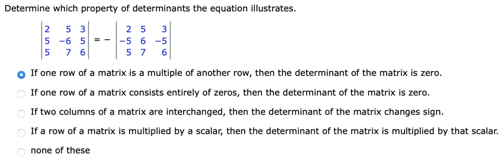 SOLVED: Determine which property of determinants the equation ...
