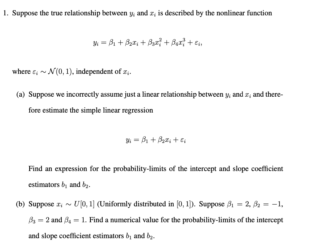 1. Suppose the true relationship between yi and xi is described by the ...